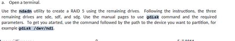 a open a termınal use the mdadm utility to create a