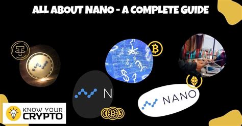 All About Nano A Complete Guide Sanshuinu Know Your Crypto