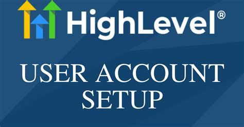 Gohighlevel User Account Setup 2024 A Successful Step By Step Guide Ray Odaniel