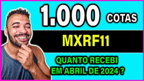 MXRF11 VEJA QUANTO VOU RECEBER EM ABRIL DE 2024 YouTube