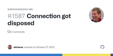Connection Got Disposed · Issue 1587 · Arduinoarduino Ide · Github