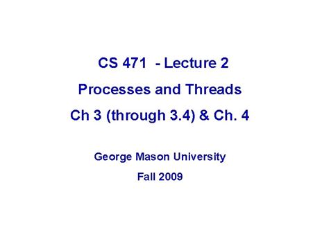 CS Lecture Processes And Threads Ch