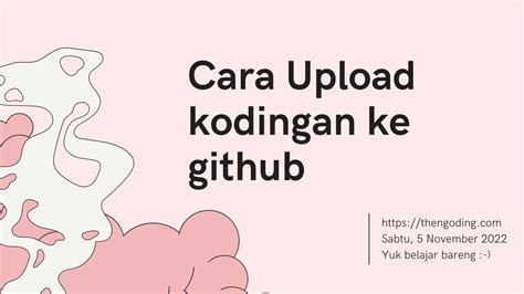 The Ngoding Cara Upload Kodingan Ke Github