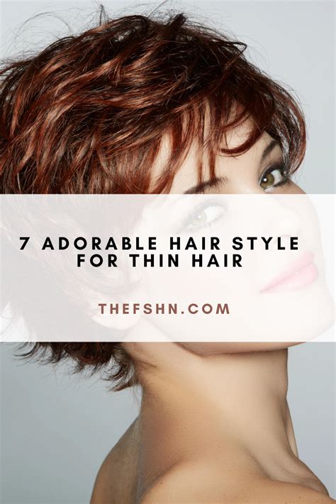 7 Adorable Hair Style For Thin Hair The Fshn
