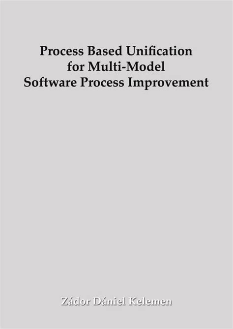 Process Based Unification For Multi Model Software Process Improvement
