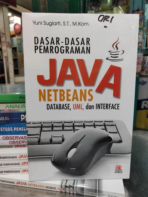 Buku Dasar Dasar Pemrograman Java Netbeans Yuni Sugiarti St Mkom