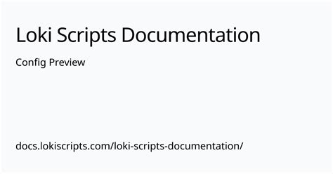Config Preview Loki Scripts Documentation