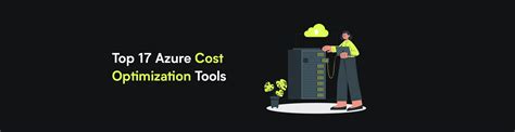 Top Azure Cost Optimization Tools
