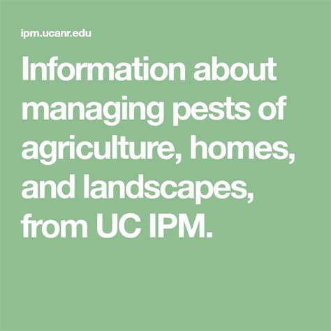 Information About Managing Pests Of Agriculture Homes And Landscapes From Uc Ipm Healthy