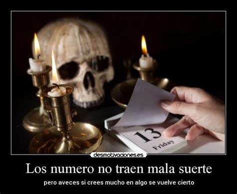 Los Numero No Traen Mala Suerte Desmotivaciones