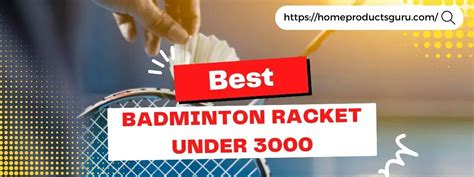 7 Best Badminton Racket Under 3000 In India Jan 2025