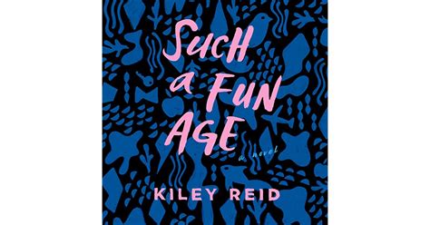 Such A Fun Age By Kiley Reid