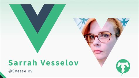 209 Sarrah Vesselov VueConf US 2019 Thunder Nerds