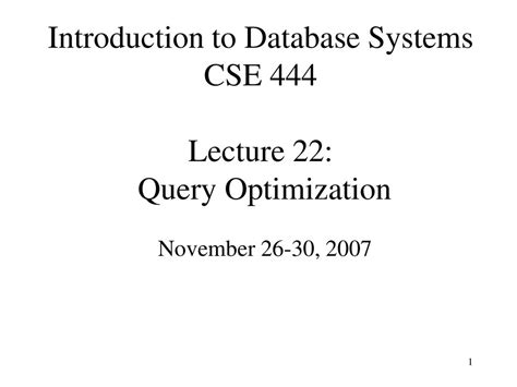 introduction to database systems cse 444 lecture 22 query optimization