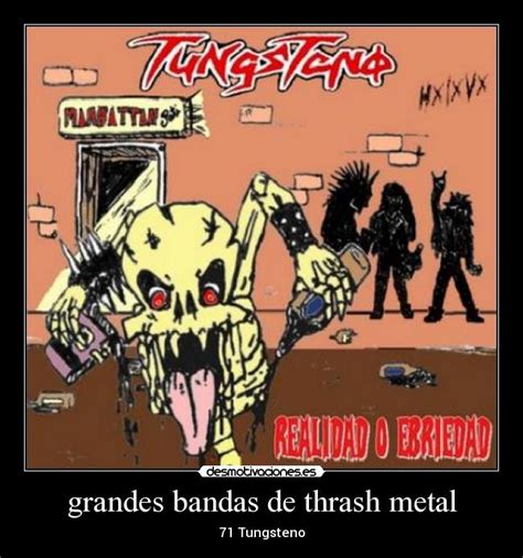 Grandes Bandas De Thrash Metal Desmotivaciones