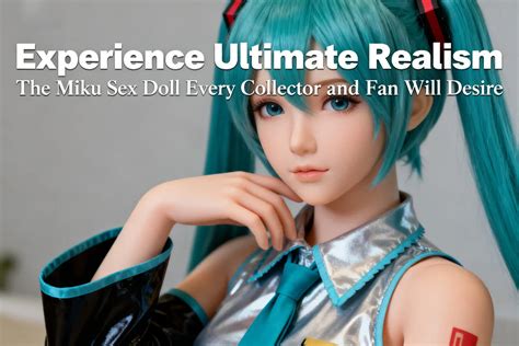 Premium Miku Sex Doll Lifelike Anime Inspired Collectible Spdoll