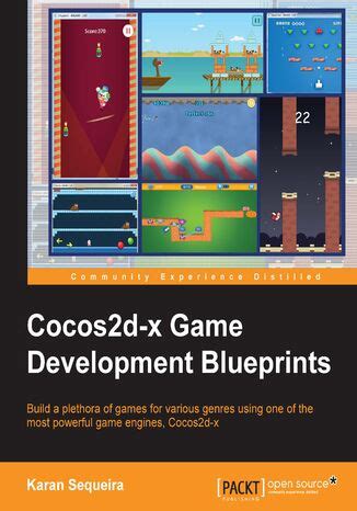 Cocos2d X Game Development Blueprints Build A Plethora Of Games For