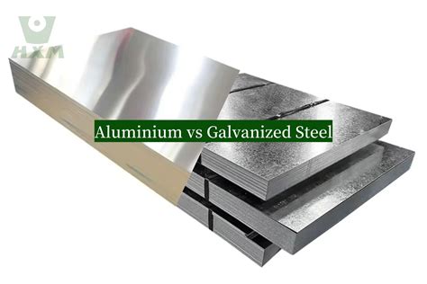 Aluminium Vs Galvanized Steel Which Is Better