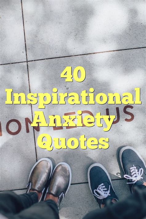 40 Inspirational Anxiety Quotes By Anxietyhospital Medium