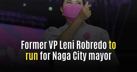 Former Vice President Leni Robredo To Run For Naga City Mayor