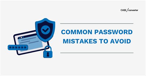 10 Common Password Mistakes You Should Avoid