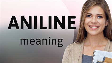 Aniline • what is ANILINE meaning - YouTube