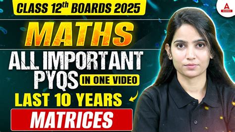 Class 12 Matrices All Important Pyqs In One Video Last 10 Year