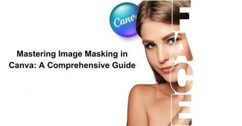 Mastering Image Masking In Canva A Comprehensive Guide Retouching Labs