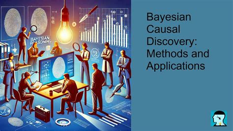 Bayesian Causal Discovery Methods And Applications YouTube