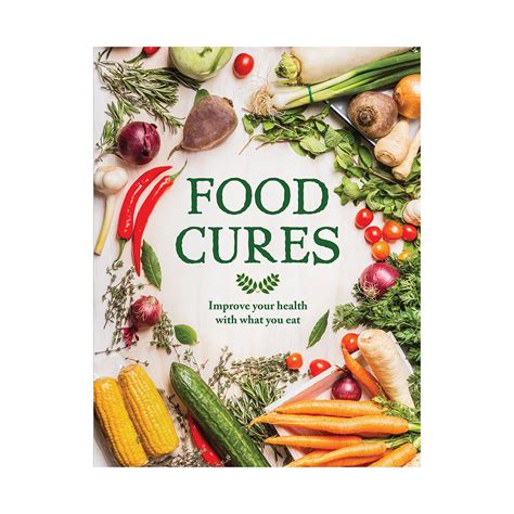 Food Cures Improve Your Health Through What You Eat Pilbooks