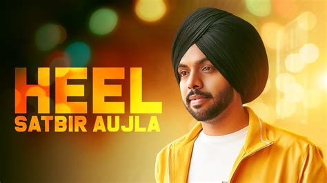 Heel Satbir Aujla Full Song Punjabi Songs 2019 Geet Mp3