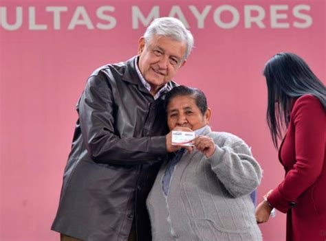 Entrega Amlo Pensión Para El Bienestar De Las Personas Adultas Mayores