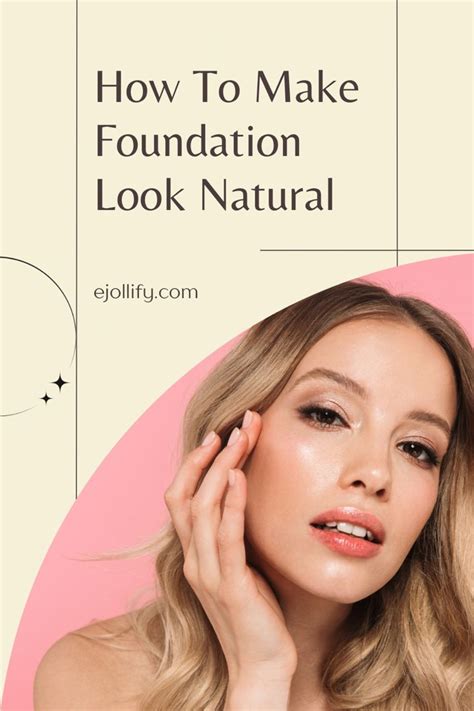 How To Make Foundation Look Flawless Foundation Hacks To Make It Look Natural How To Make