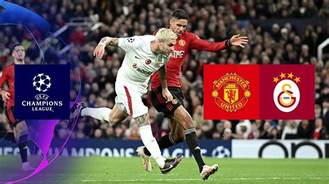 Highlights Manchester United Vs Galatasaray Uefa Champions League