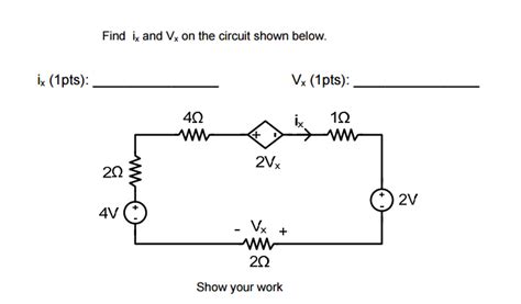 Solved Find Ix And Vx On The Circuit Shown Below Ix
