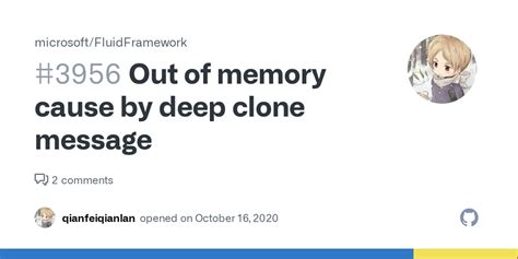 Out Of Memory Cause By Deep Clone Message Issue 3956 Microsoft