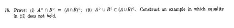 solved 78 prove i a∘∩b∘ a∩b ∘ ii a∘∪b∘⊂ a∪b ∘