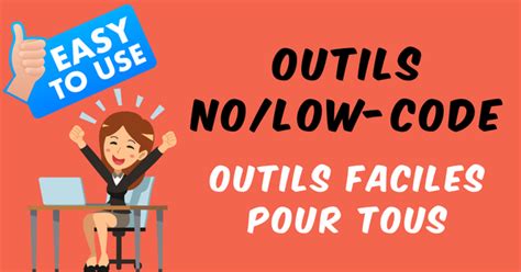Outils Nolow Code Outils Faciles Pour Tous