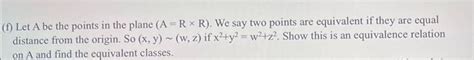 Solved F Let A Be The Points In The Plane A RR We Say Chegg