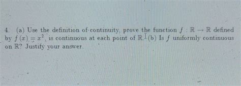 Solved 4 A Use The Definition Of Continuity Prove The