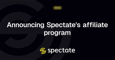 Announcing Spectate S Affiliate Program Spectate