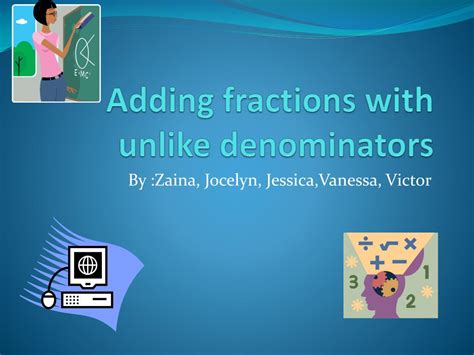 PPT Adding Fractions With Unlike Denominators PowerPoint Presentation ID 2610060