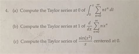 Solved 4 A Compute The Taylor Series At 0 Of