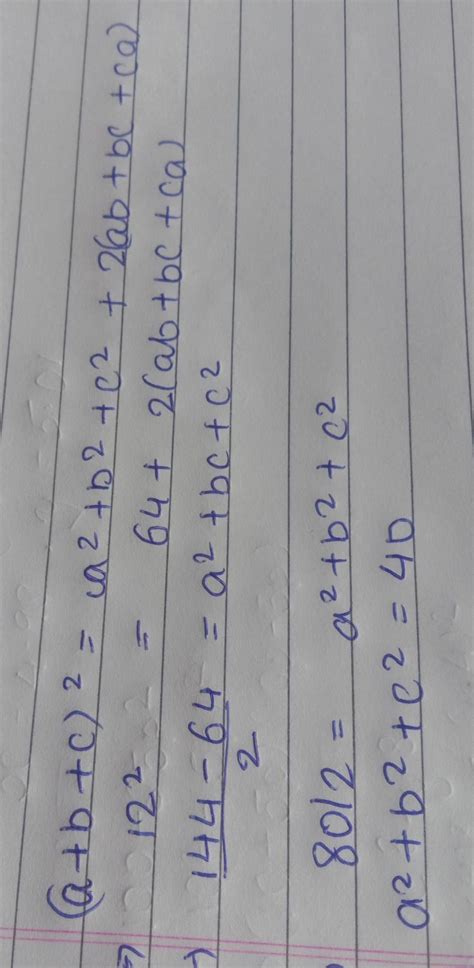 If a+b+c =12 and a2+b2+c2= 64, find the value of ab+bc+ca? - Brainly.in