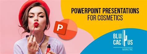 Powerpoint Presentations For Cosmetics Blucactus Marketing