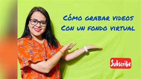 COMO GRABAR VIDEOS CON UN FONDO VIRTUAL YouTube