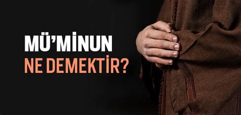 Müminun Ne Demek İslam ve İhsan