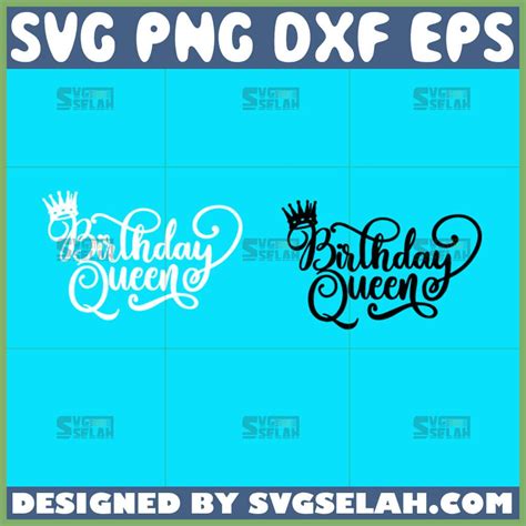 Birthday Queen Svg Svg Selah