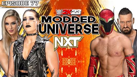 Wwe 2k23 Modded Universe Mode Episode 77 Nxt Youtube