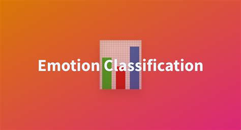 Emotion Classification A Hugging Face Space By Inferware